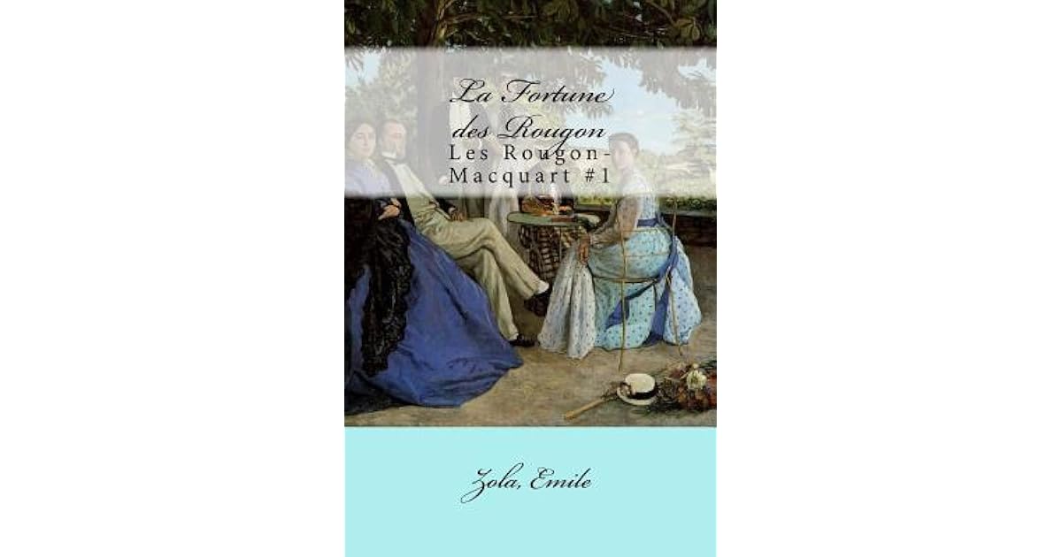 La Fortune Des Rougon: Les Rougon-Macquart #1 by Émile Zola