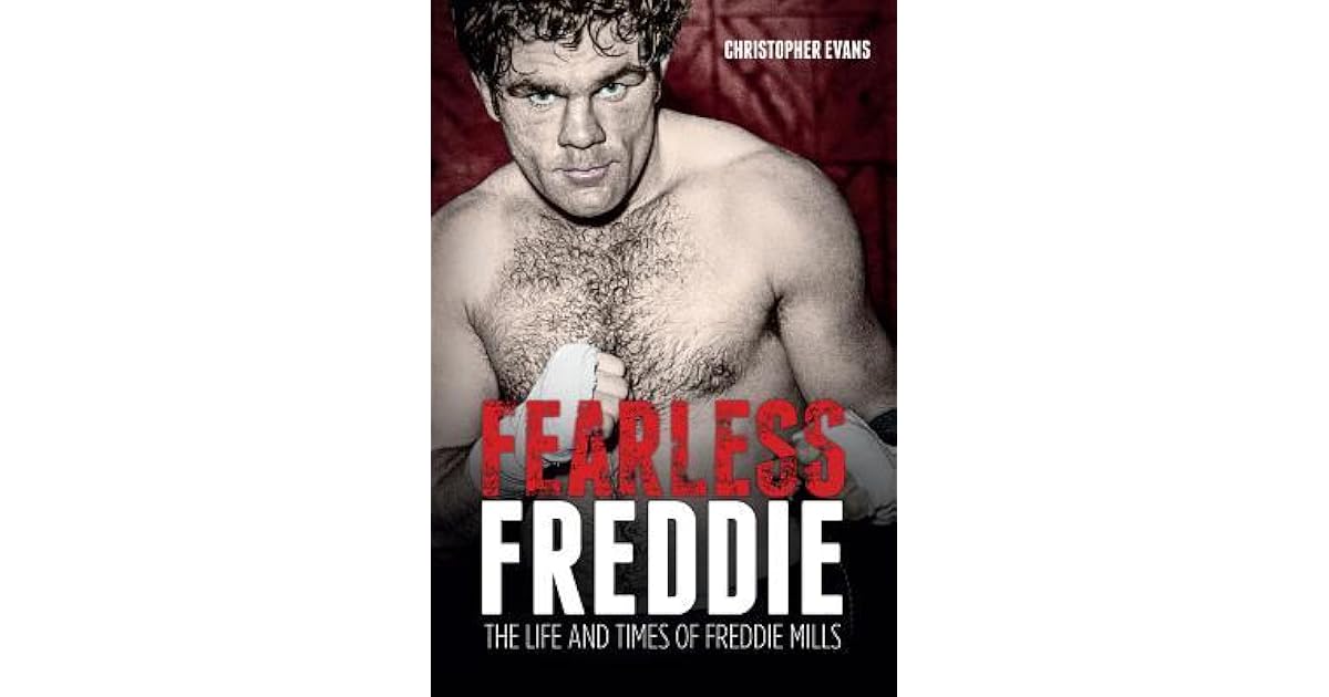 Fearless Freddie: The Life and Times of Freddie Mills by Christopher Evans