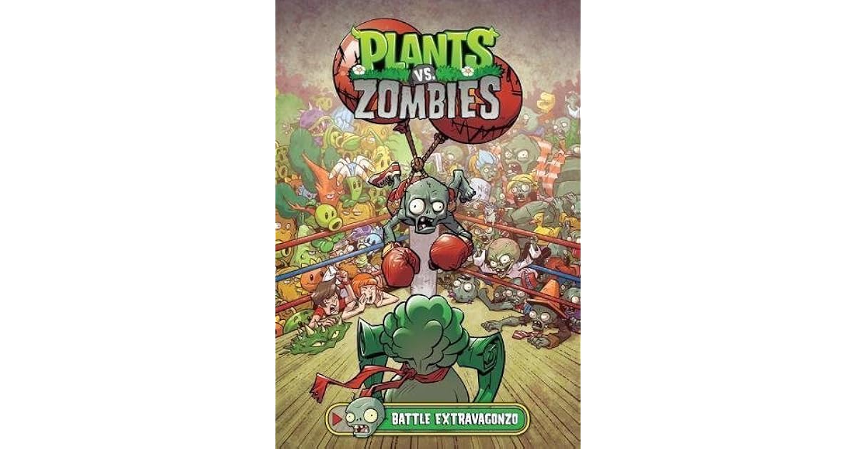 Plants vs. Zombies Volume 7: Battle Extravagonzo by Paul Tobin