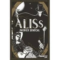 Aliss by Patrick Senécal