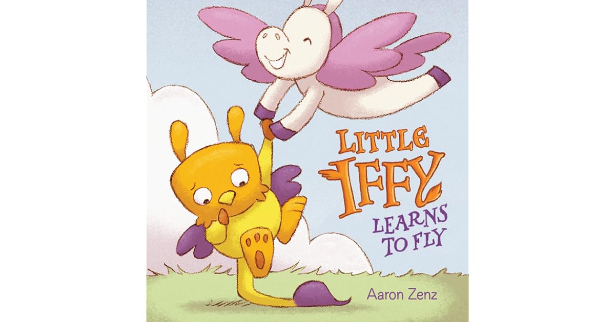 Little Iffy Learns to Fly by Aaron Zenz