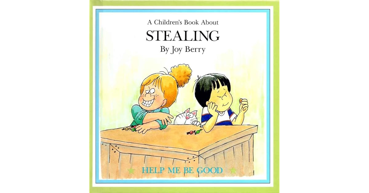 A Children's Book about Stealing by Joy Berry