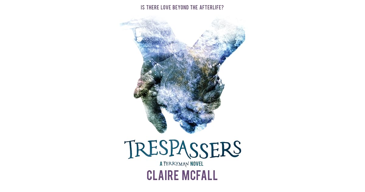Trespassers (Ferryman, #2) by Claire McFall