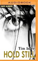 Hold Still by Tim Adler