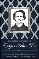 The Collected Works of Edgar Allan Poe by Edgar Allan Poe