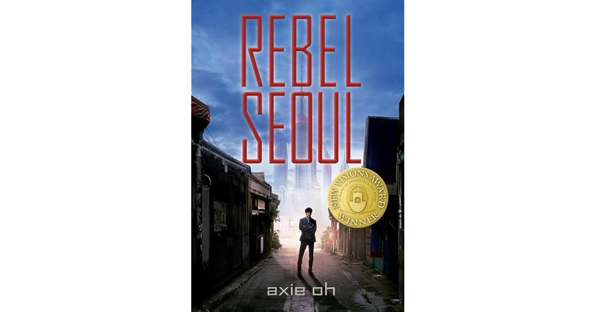 Rebel Seoul (Rebel Seoul, #1) by Axie Oh