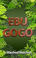 Ebu Gogo by J. Manfred Weichsel