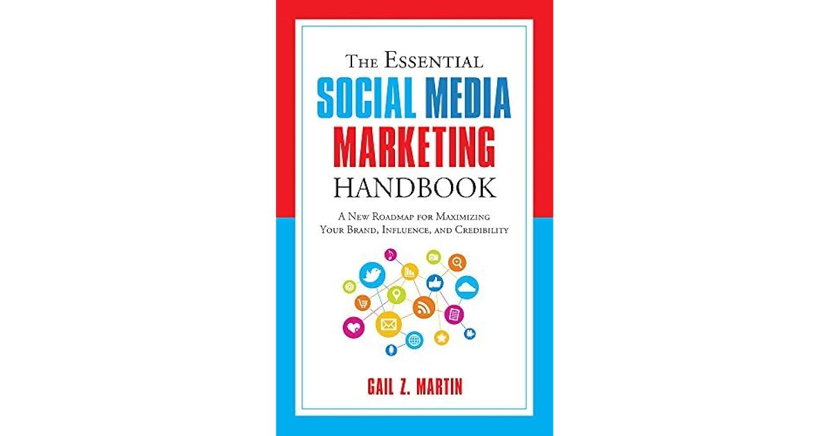 The Essential Social Media Marketing Handbook by Gail Z. Martin
