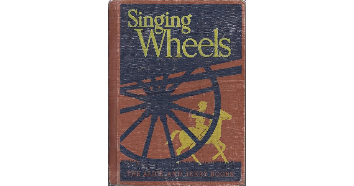 Singing Wheels (The Alice and Jerry Books) by Mabel O'Donnell