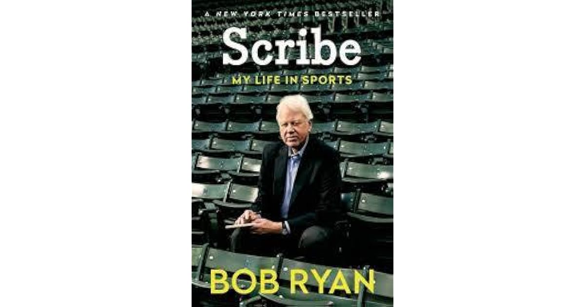 Scribe: My Journey As a Sportswriter by Bob Ryan
