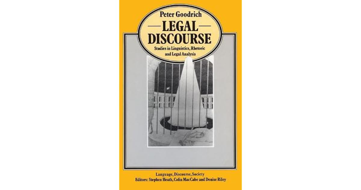 Legal Discourse: Studies in Linguistics, Rhetoric and Legal Analysis by ...