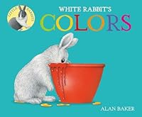 White Rabbit's Color Book by Alan Baker