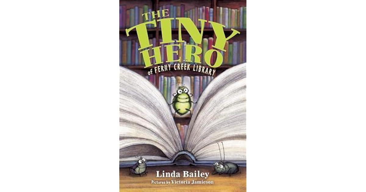 Book giveaway for The Tiny Hero of Ferny Creek Library by Linda Bailey ...