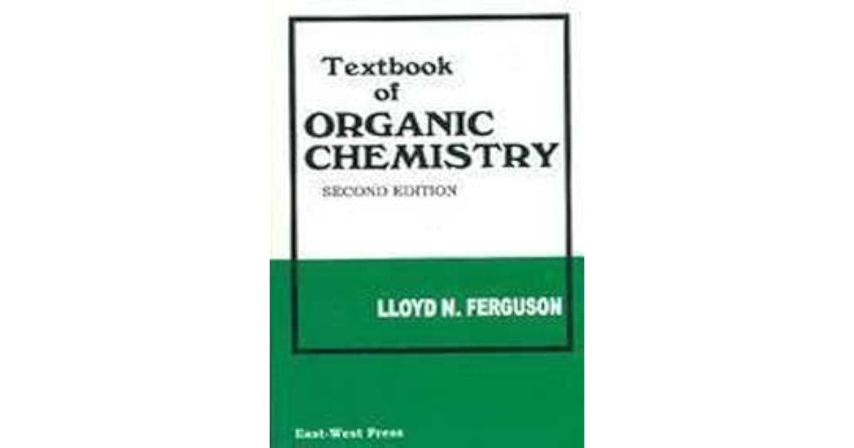 Textbook of Organic Chemistry by Lloyd N. Ferguson