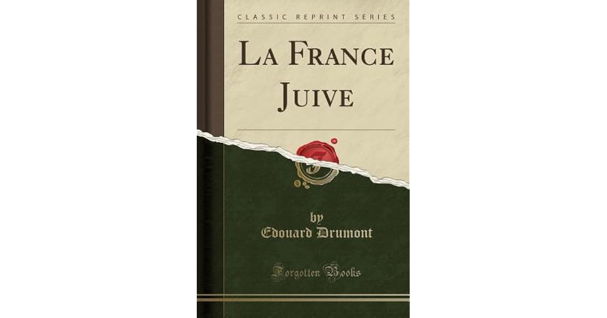 La France Juive by Edouard Drumont