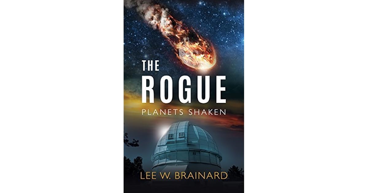 The Rogue (Planets Shaken, #1) by Lee W. Brainard