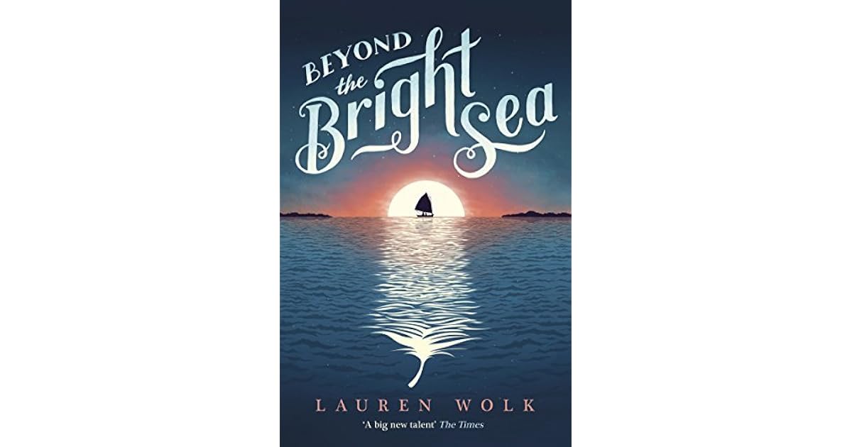 Beyond the Bright Sea by Lauren Wolk