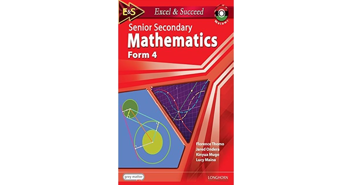 Excel and Succeed: Senior Secondary Mathematics: Form 4 by Lucy Maina