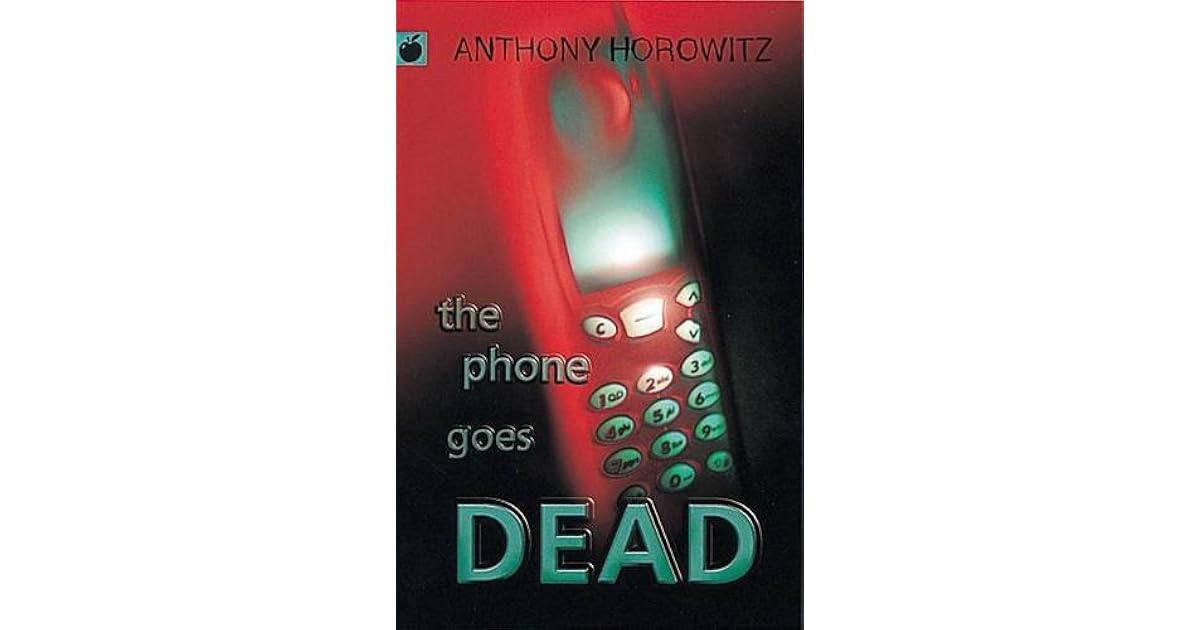 The Phone Goes Dead by Anthony Horowitz