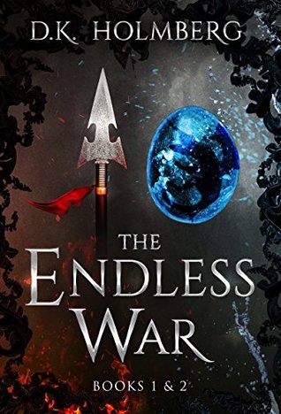 The Endless War: Books 1-2 by D.K. Holmberg