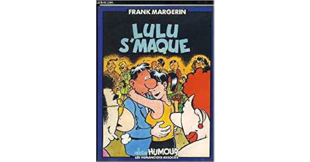 Lulu s'maque by Frank Margerin