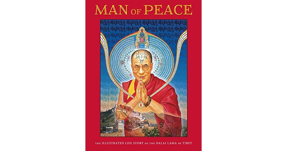 Man of Peace: the illustrated life story of the Dalai Lama of Tibet by ...