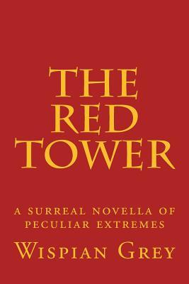 The Red Tower by Wispian Grey
