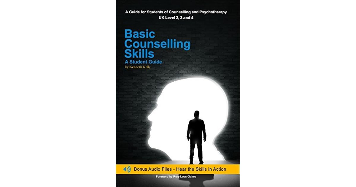 Basic Counselling Skills by Kenneth Kelly