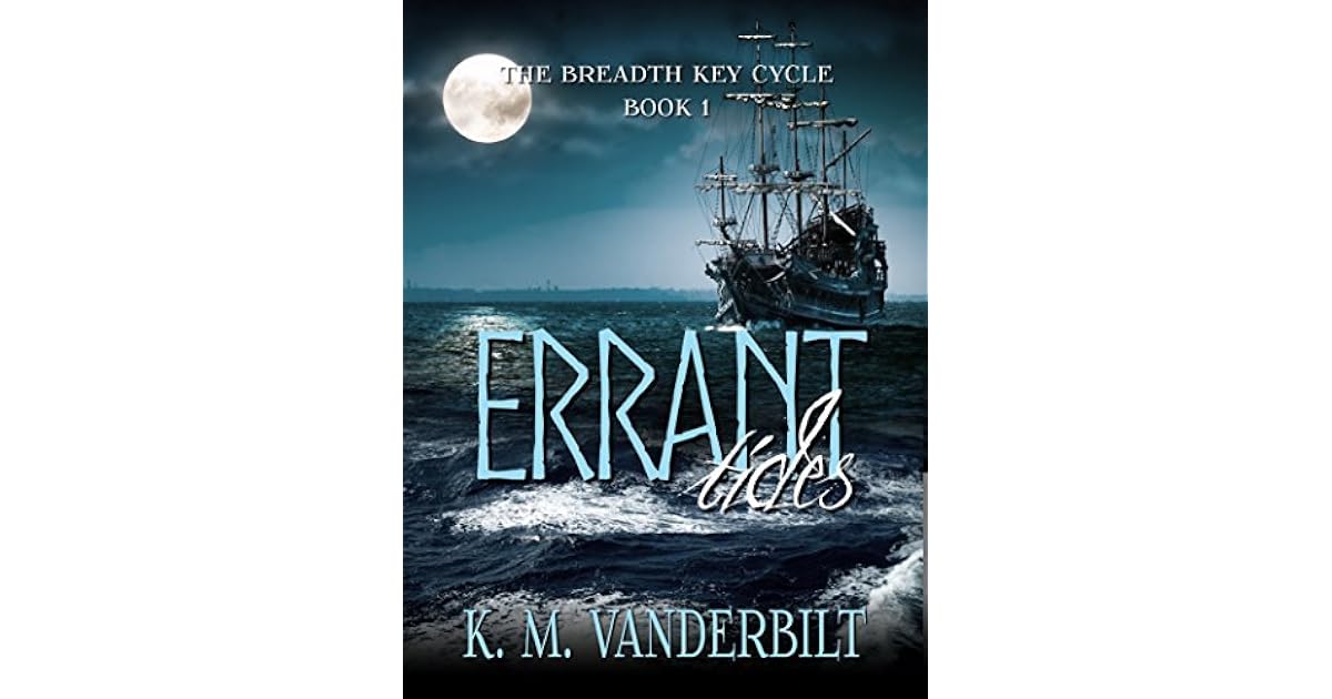 Errant Tides (The Breadth Key Cycle Book 1) by K.M. Vanderbilt