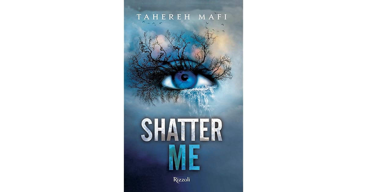 Shatter Me (Shatter Me, #1) by Tahereh Mafi