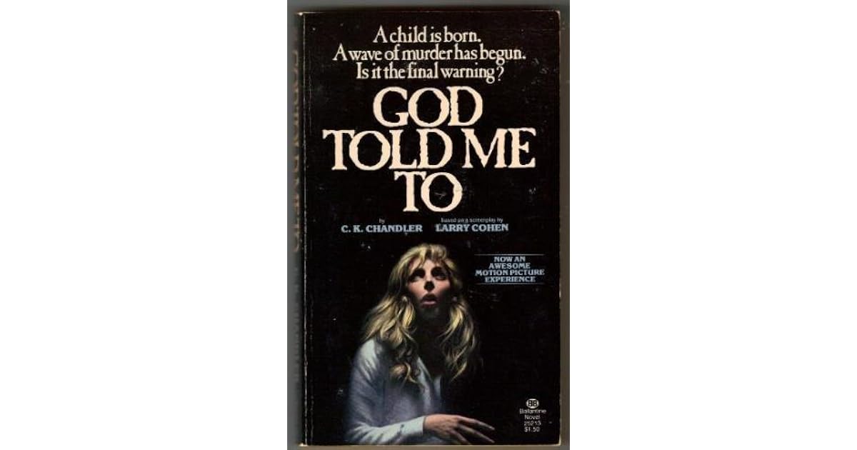 God Told Me To by C.K. Chandler