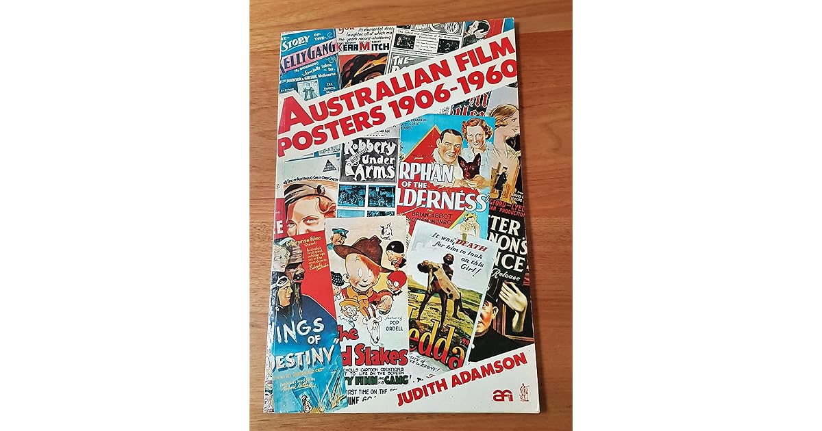 Australian Film Posters 1906 - 1960 by Judith Adamson