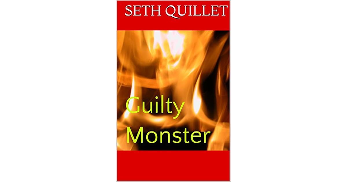 Guilty Monster (Monster Series Book 2) by Seth Quillet
