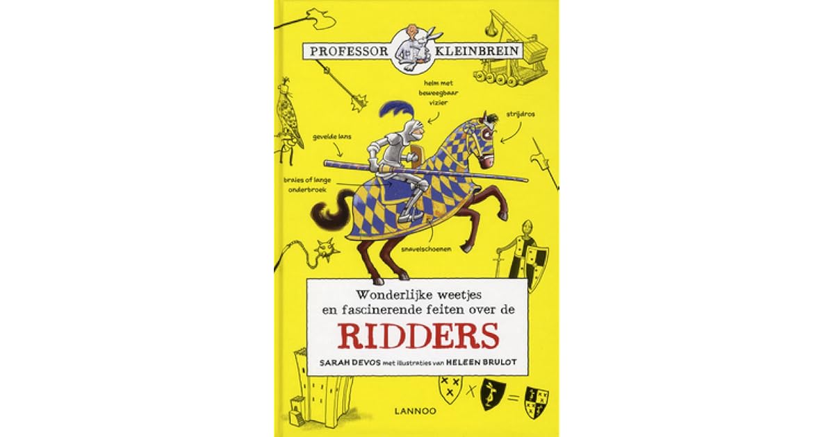 Wonderlijke weetjes en fascinerende feiten over de ridders by Sarah Devos