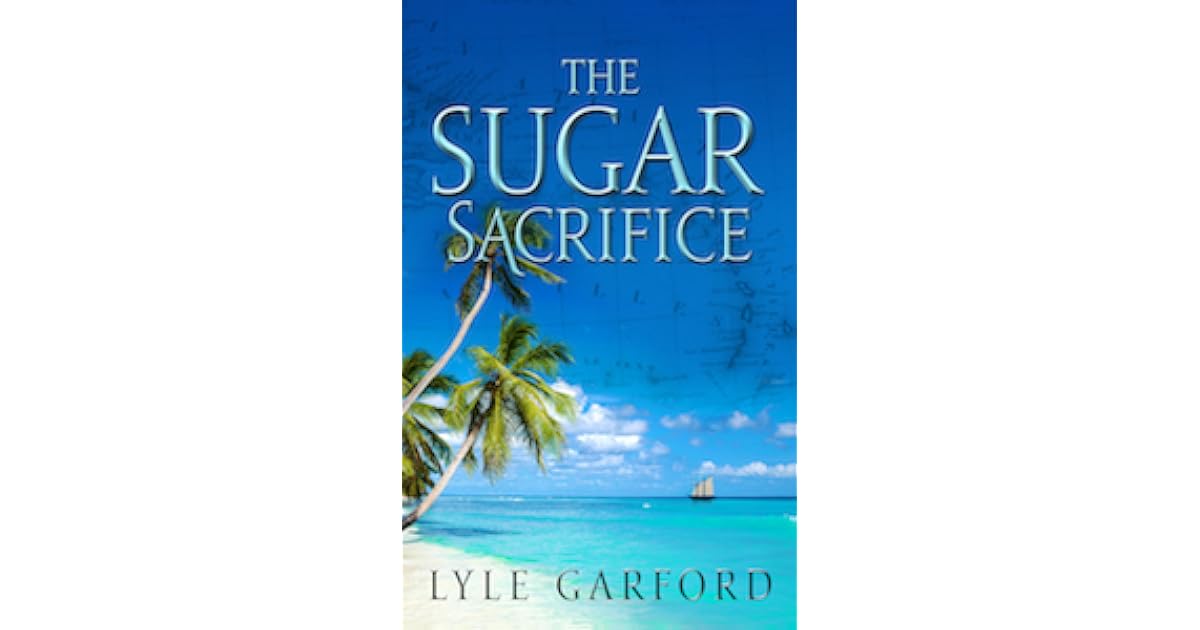 The Sugar Sacrifice (Evan Ross #3) by Lyle Garford
