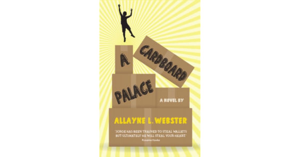 A Cardboard Palace by Allayne L. Webster