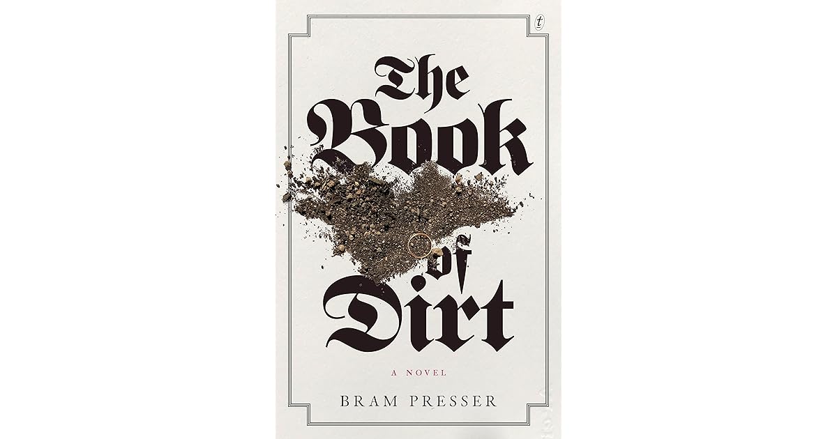 The Book of Dirt by Bram Presser