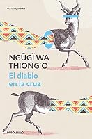 Devil on the Cross by Ngũgĩ wa Thiong'o