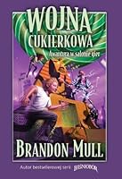 Arcade Catastrophe (The Candy Shop War, #2) by Brandon Mull