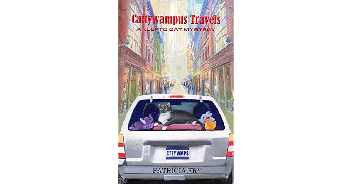 Cattywampus Travels (A Klepto Cat Mystery #23) by Patricia Fry