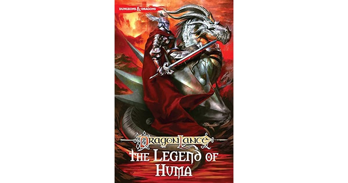 Dragonlance: The Legend of Huma by Richard A. Knaak