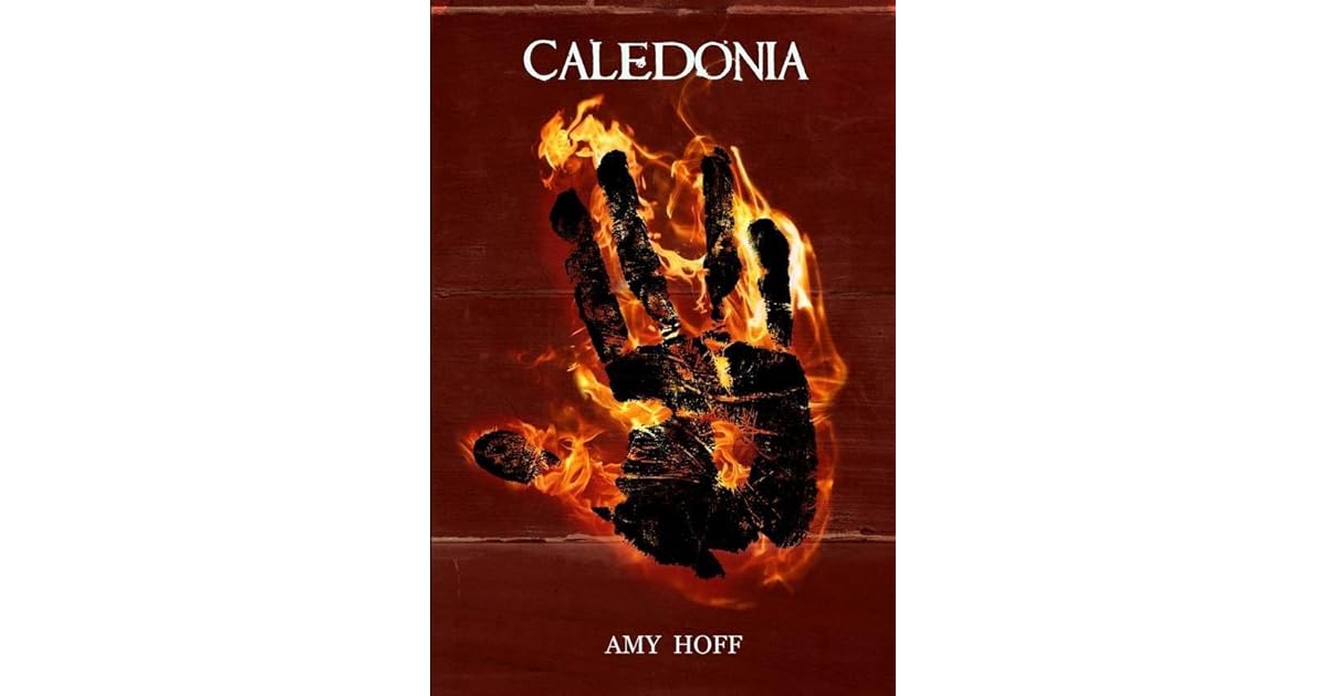 Caledonia (Caledonia #1) by Amy Hoff