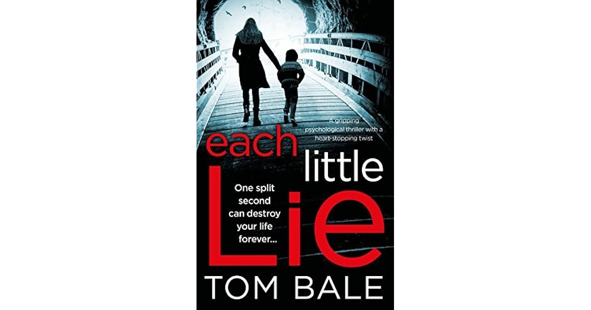 Each Little Lie by Tom Bale