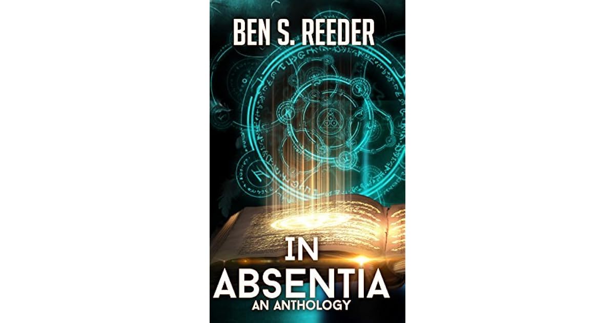 In Absentia: A Demon's Apprentice Anthology by Ben Reeder