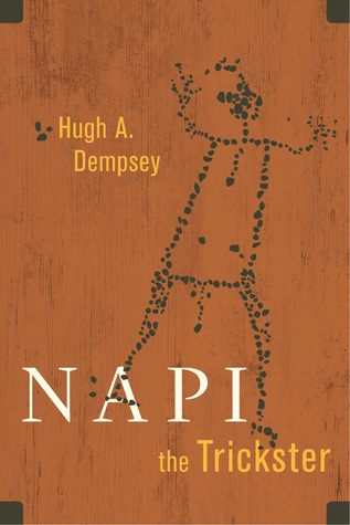 Napi: The Trickster by Hugh Dempsey