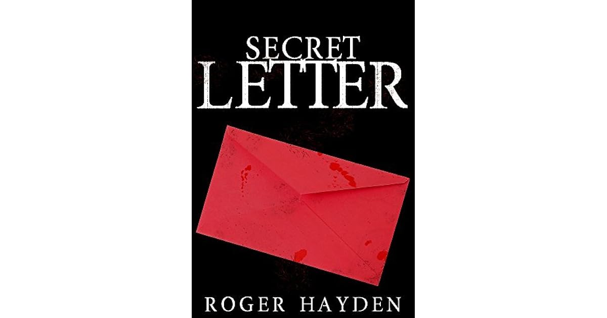 The Secret Letter: The Beginning by Roger Hayden