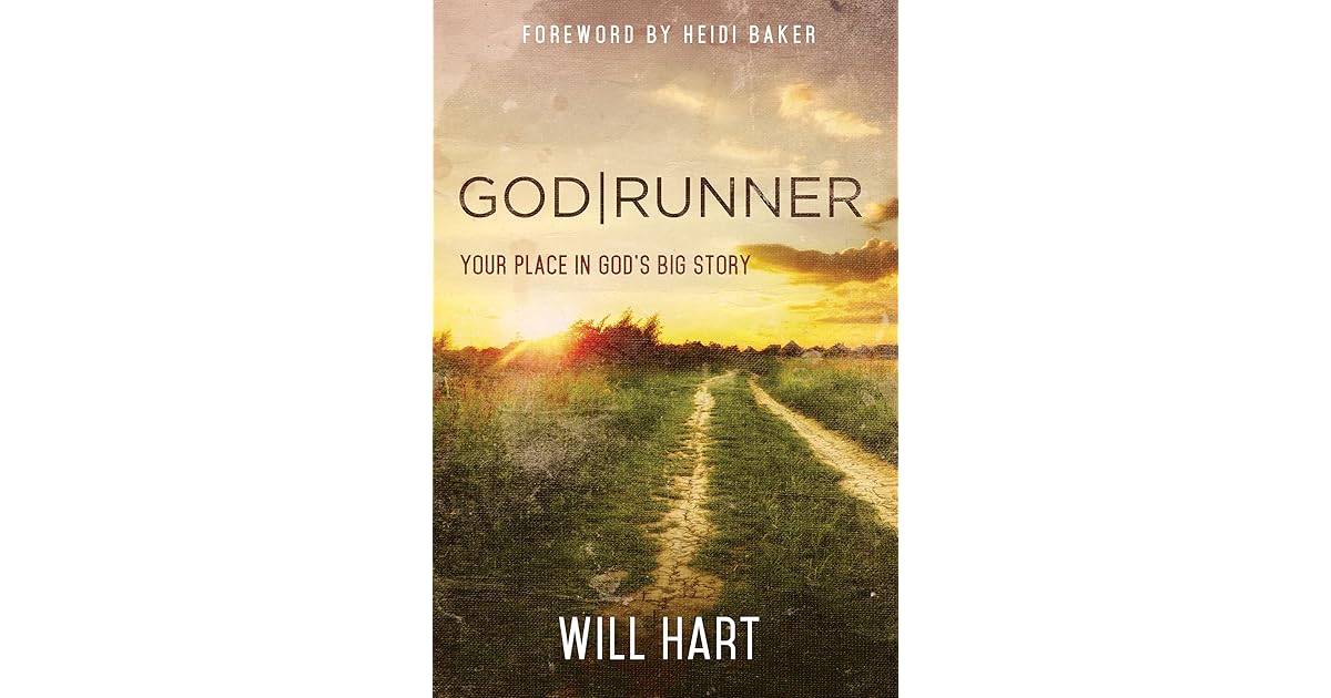 GodRunner: Your Place in God’s Big Story by Will Hart