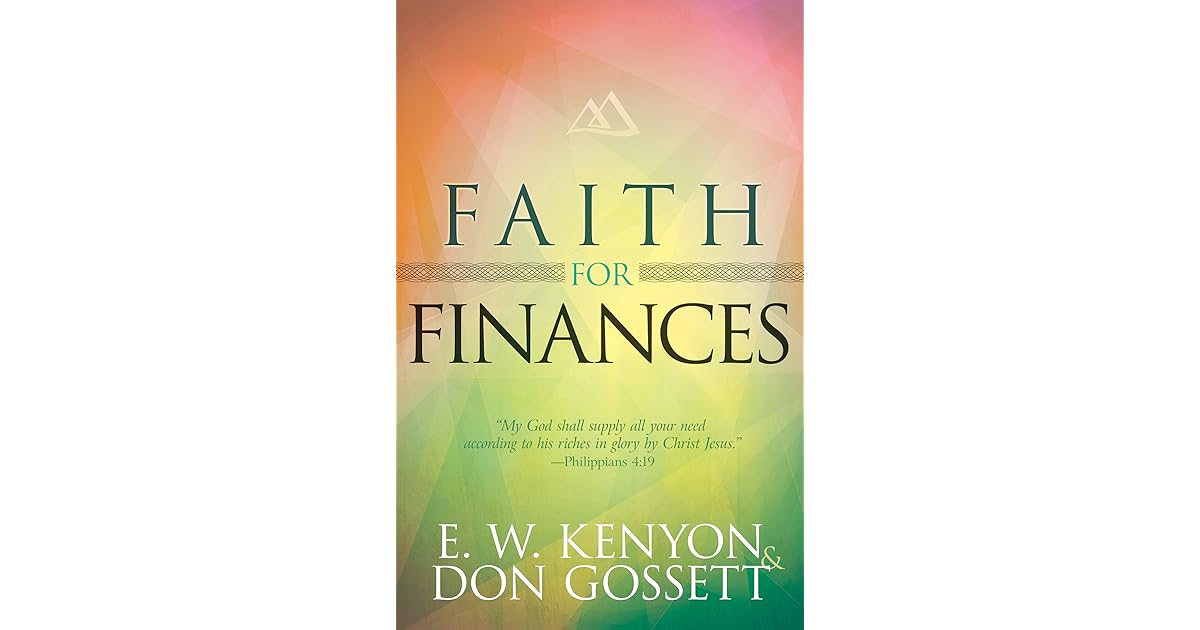 Faith for Finances by E.W. Kenyon