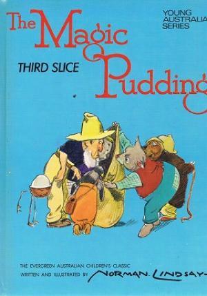 The Magic Pudding: Third Slice by Norman Lindsay