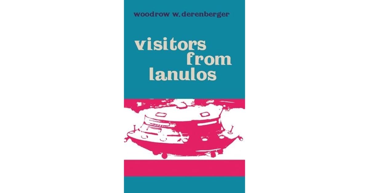 Visitors From Lanulos by Woodrow Derenberger